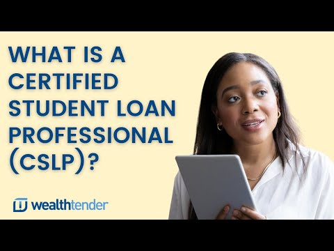 What Is a Certified Student Loan Professional (CSLP)?