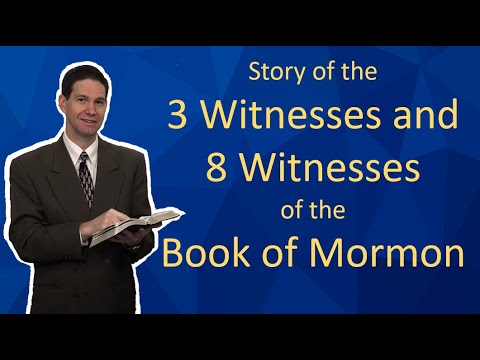 Story of the 3 Witnesses & 8 Witnesses