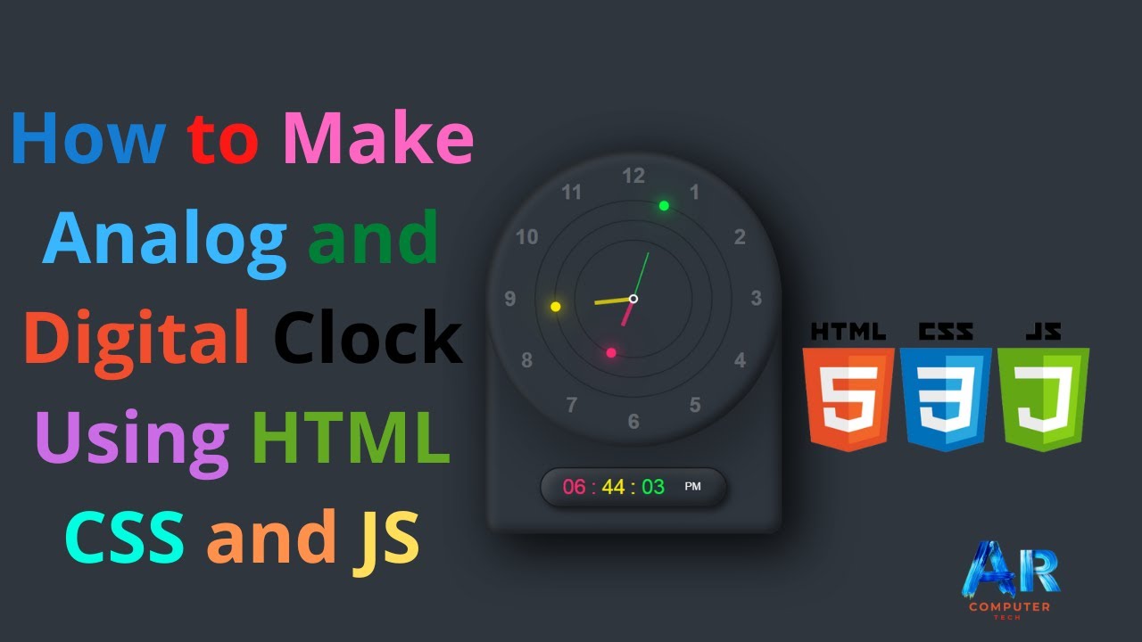 Analog and Digital Clock Using HTML CSS and JavaScript Source Code | AR Computer Tech