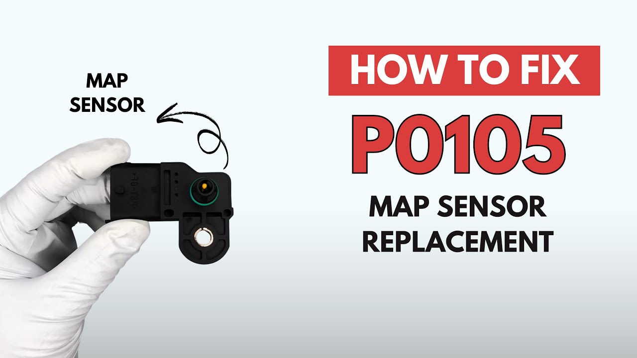 MAP Sensor Replacement: Fixing the P0105 Engine Error Code