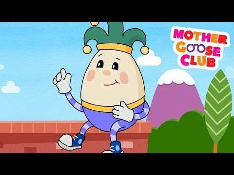 Humpty Dumpty Sat on a Wall - Mother Goose Club Rhymes for Kids