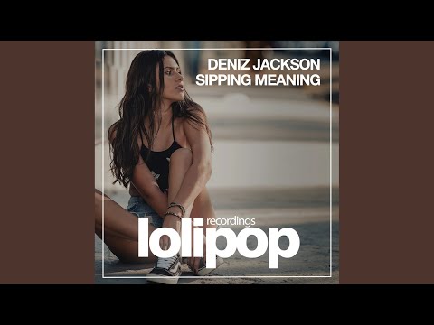 Sipping Meaning (Original Mix)