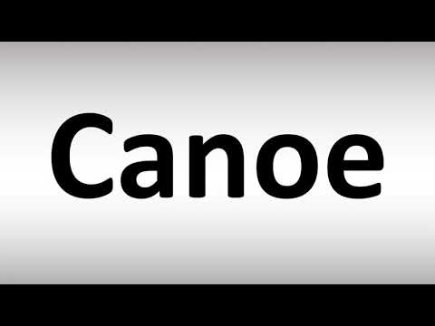 How to Pronounce CANOE