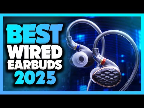 Best Wired Earbuds in 2025 - Must Watch Before Buying!