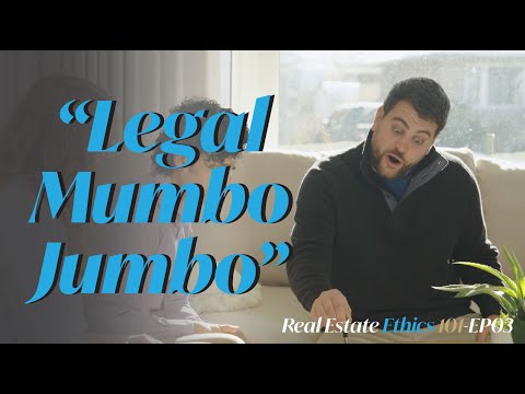 EP03【Real Estate Ethics 101】"Legal Mumbo-Jumbo"- Signing paperwork