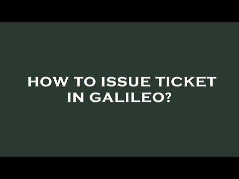 How to issue ticket in galileo?
