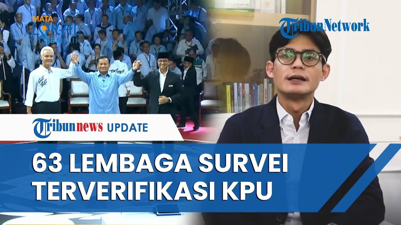 Kpu Umumkan Daftar 63 Lembaga Survei Terdaftar Jamin Legitimasi Hasil