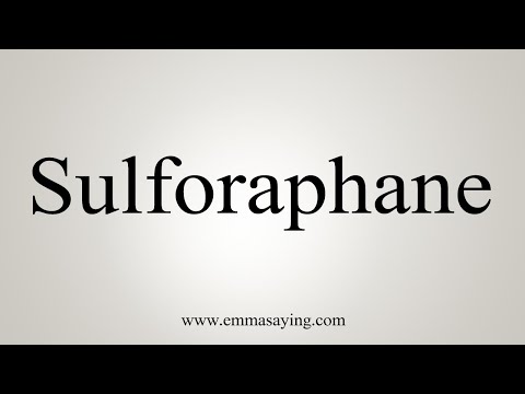 How To Say Sulforaphane
