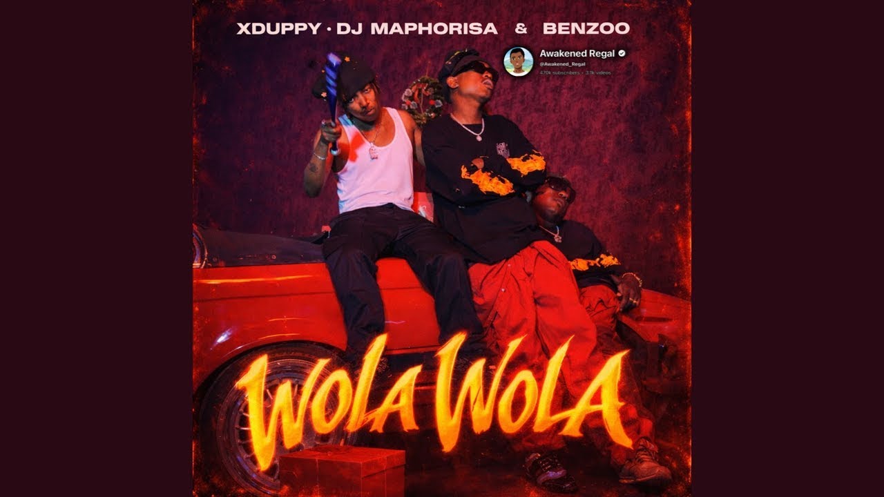 WOLA WOLA by Dj Maphorisa & Xduppy from South Africa | Popnable