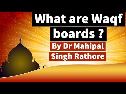 What are Waqf boards? How it is created & governed? Know what is main purpose of Waqf boards #UPSC