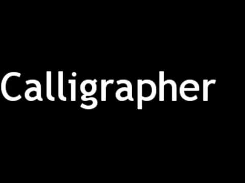 How to Pronounce Calligrapher