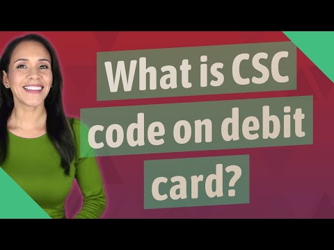 What is CSC code on debit card?