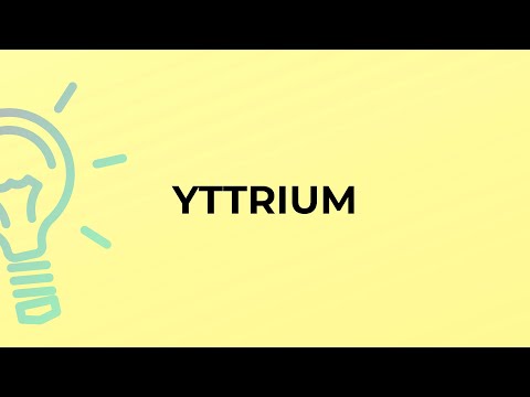 What is the meaning of the word YTTRIUM?