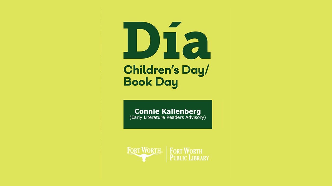 Día de los Niños, Día de los Libros #1 | Fort Worth Public Library
