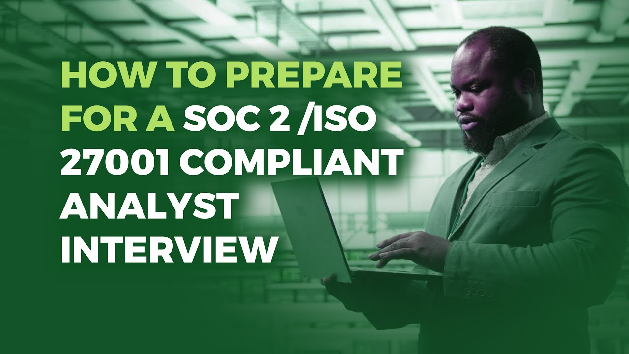 How to Prepare for a SOC 2 / ISO 27001 Compliance Analyst Interview || Skillweed