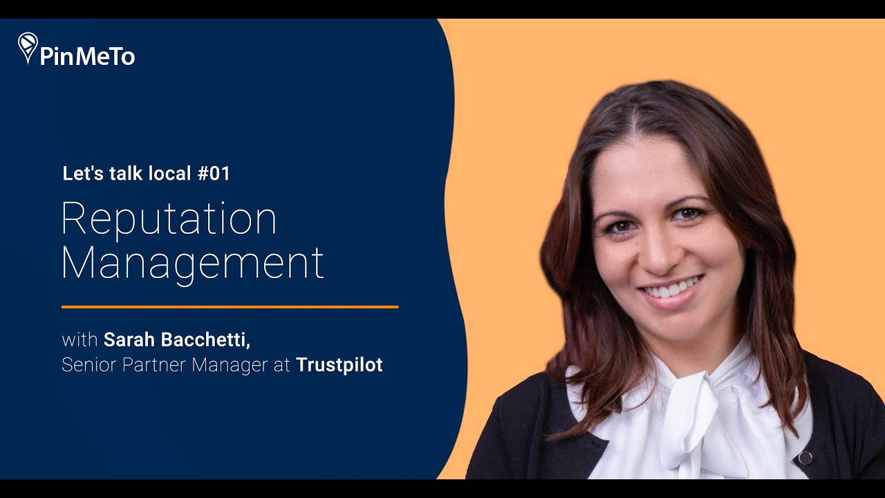 Reputation Management with Trustpilot's Sarah Bacchetti – Let's Talk Local episode #01