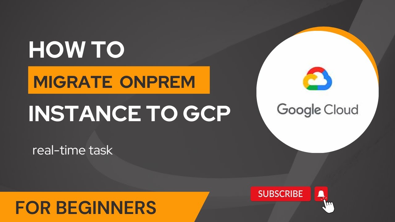 How to migration Onprem instance Server to GCP Cloud tutorials - Real time