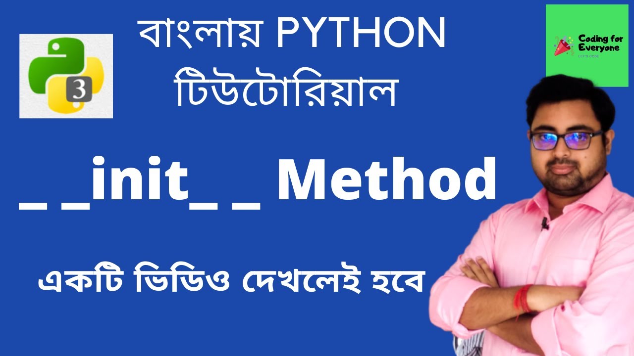 #31 __init__ method in Python | Bangla | Python Tutorial Bangla | Coding For Everyone