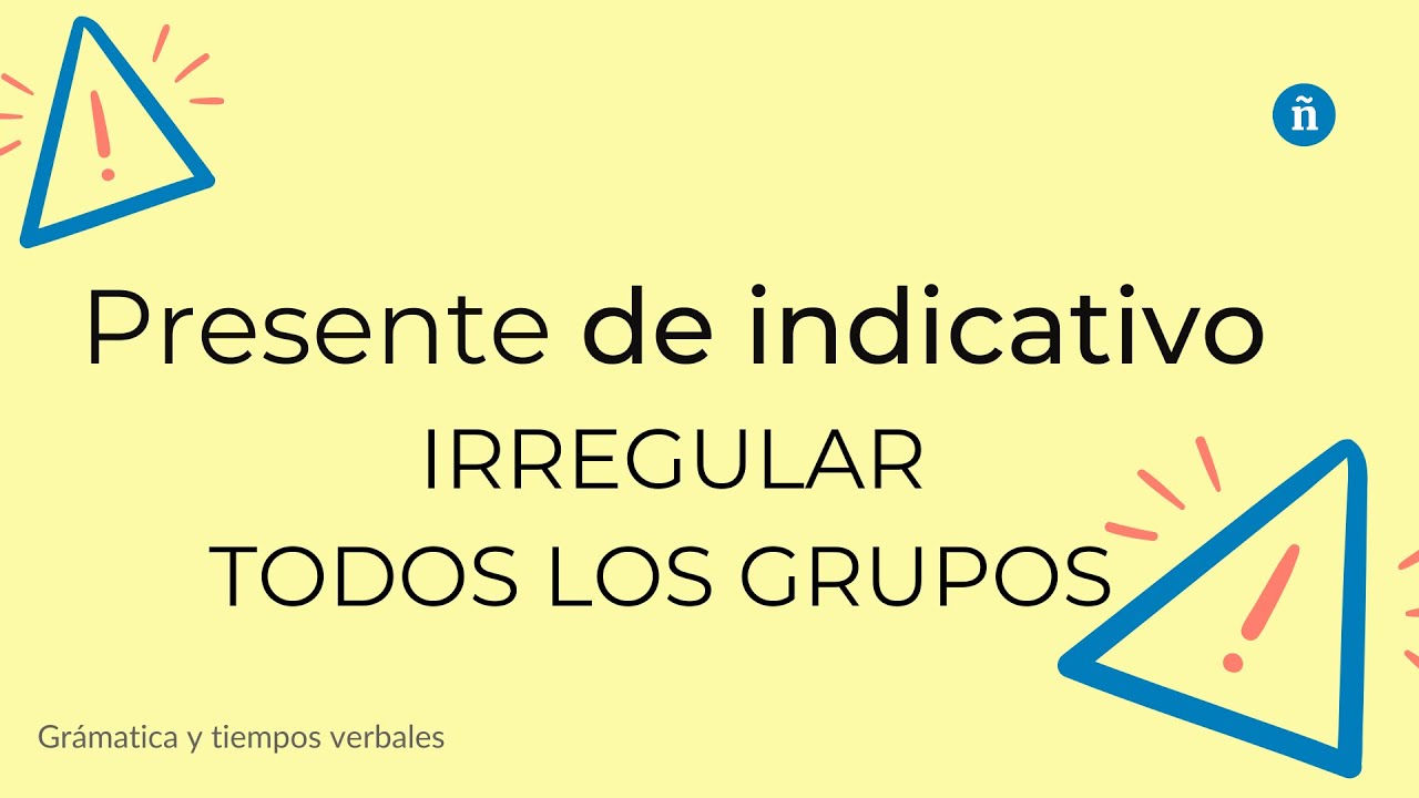 Presente irregular español · Todos los grupos · Revisa y practica #tiemposverbales