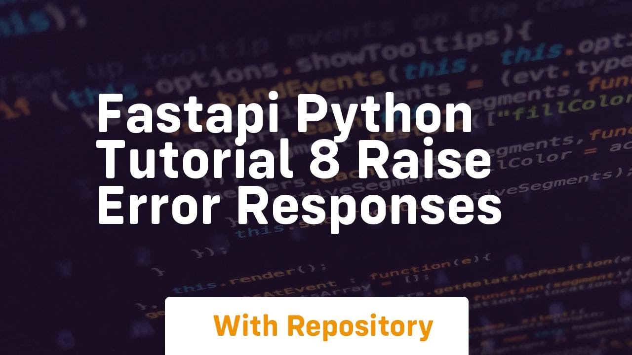 fastapi python tutorial 8 raise error responses