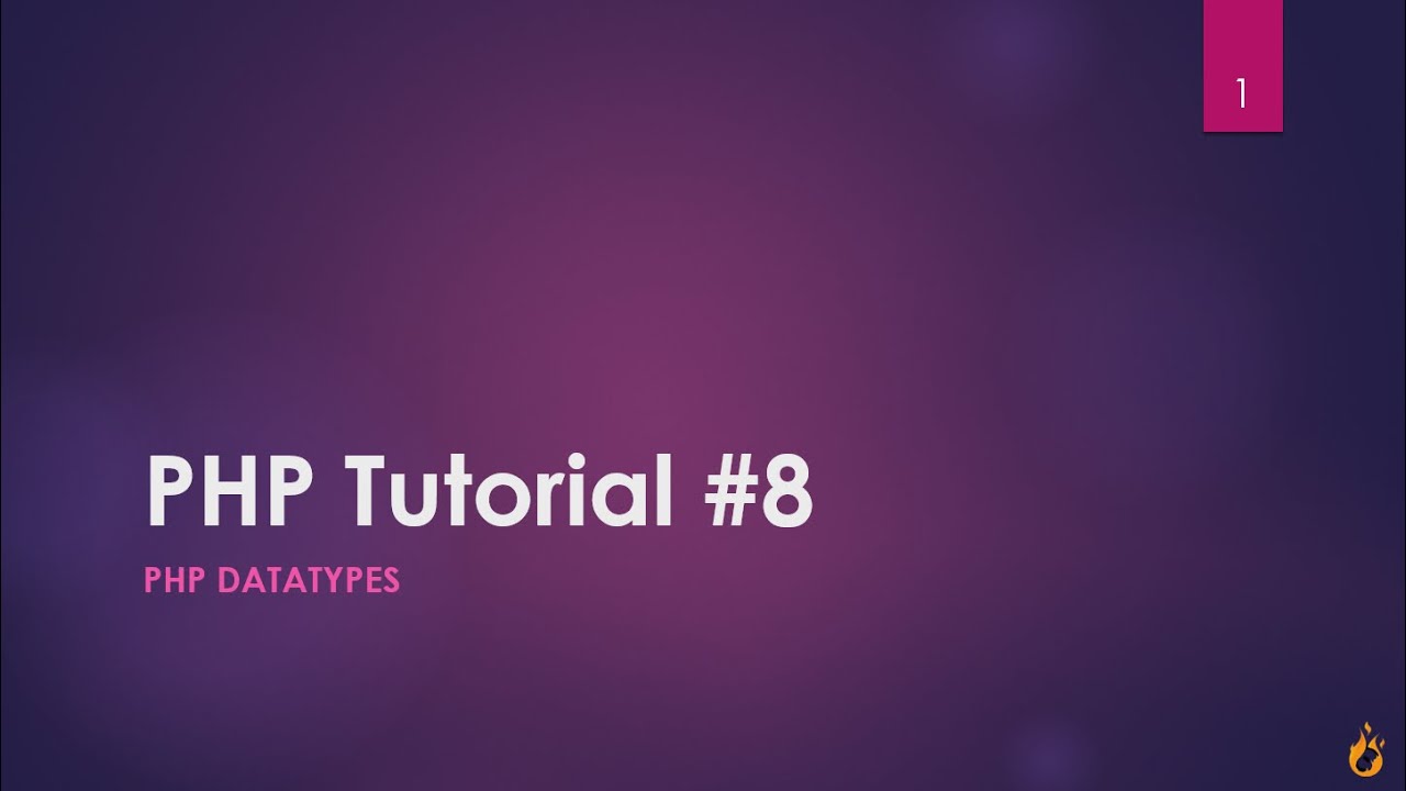 Data Types in PHP - PHP Data Types - PHP Tutorial - 8