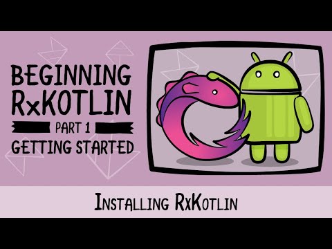 Learn Installing RxKotlin Getting Started with RxKotlin in Android raywenderlich com - Mind Luster
