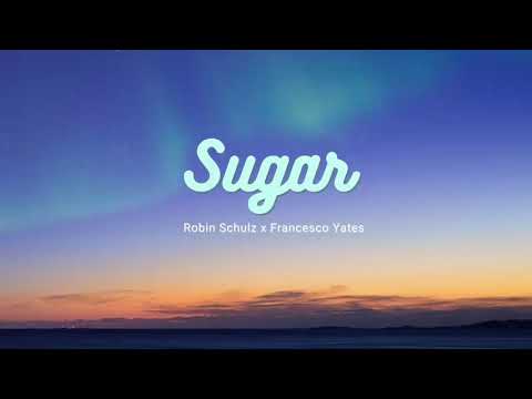 Vietsub | Sugar - Robin Schulz ft. Francesco Yates | Lyrics Video