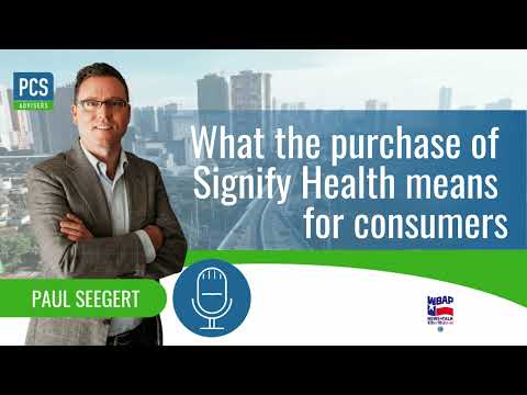 What the purchase of Signify Health means for consumers
