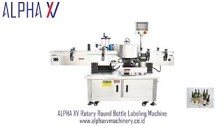 Jual ALPHA XV Rotary Round Bottle Labeling Machine DKI Jakarta - PT. Alpha Omega Makmur ...