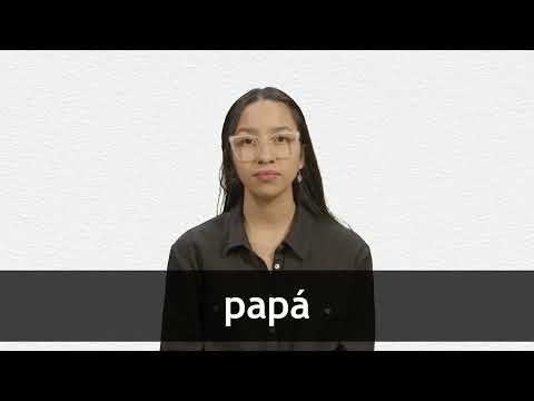 How to pronounce PAPÁ in Latin American Spanish