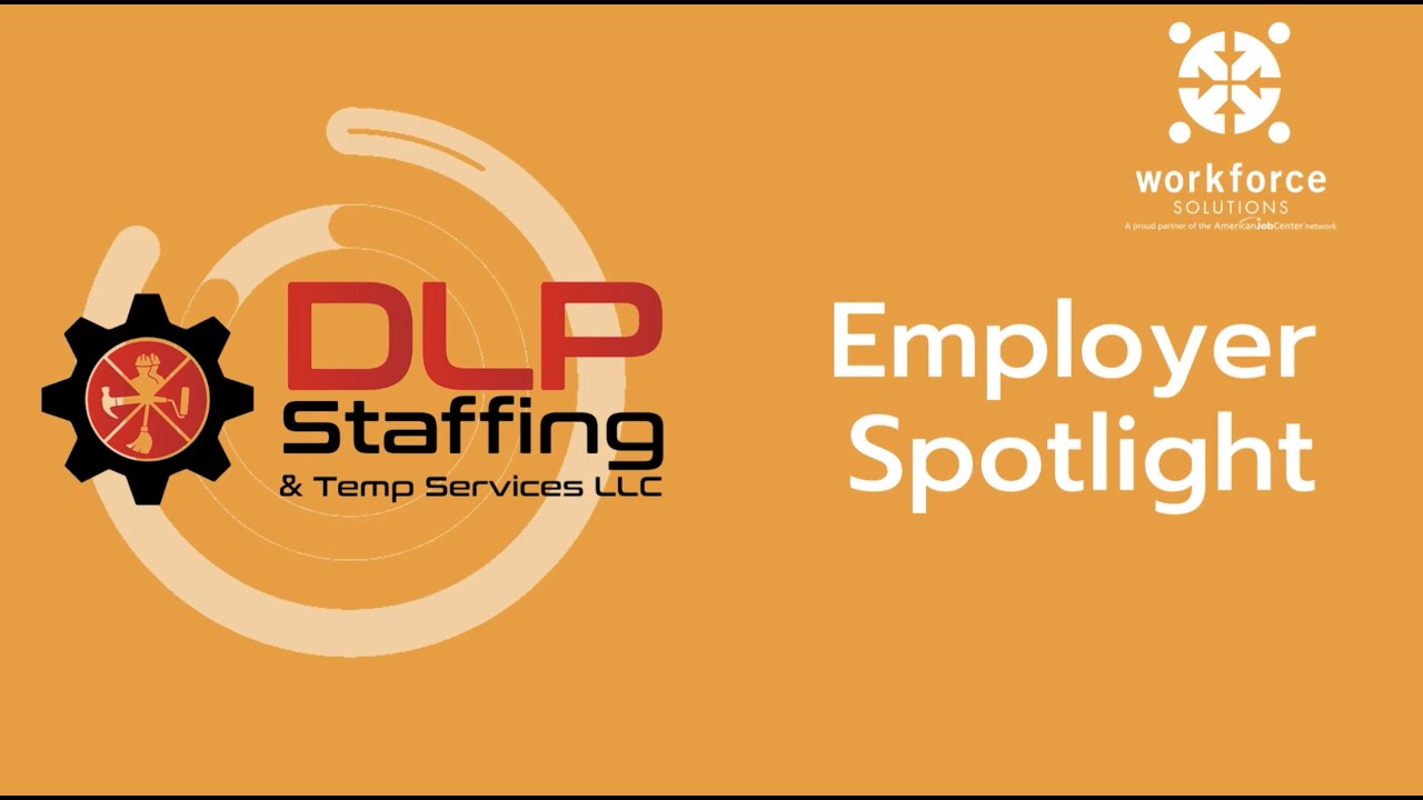Workforce Solutions Employer Spotlight: DLP Staffing & Temp Services