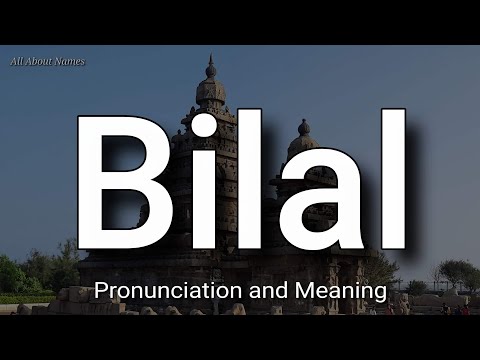 Bilal - Pronunciation and Meaning