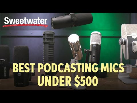 Best Podcast Microphones Under $500