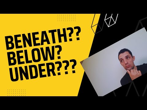 English prepositions | Beneath, Below, Under. Differences...