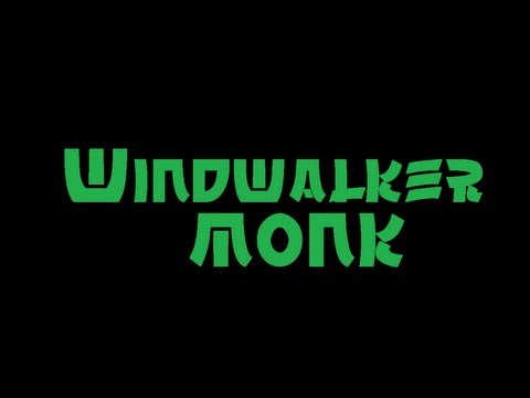 Windwalker Monk Guide 5.4 THE BASICS