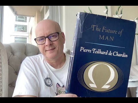 The Future of Man by Pierre Teilhard de Chardin - Book Chat