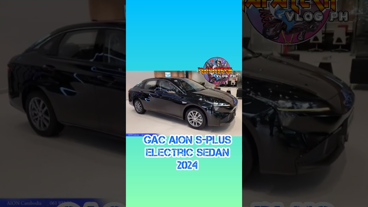 Gac aion Splus electric sedan #mapatechvlogph #automobile #carmodel
