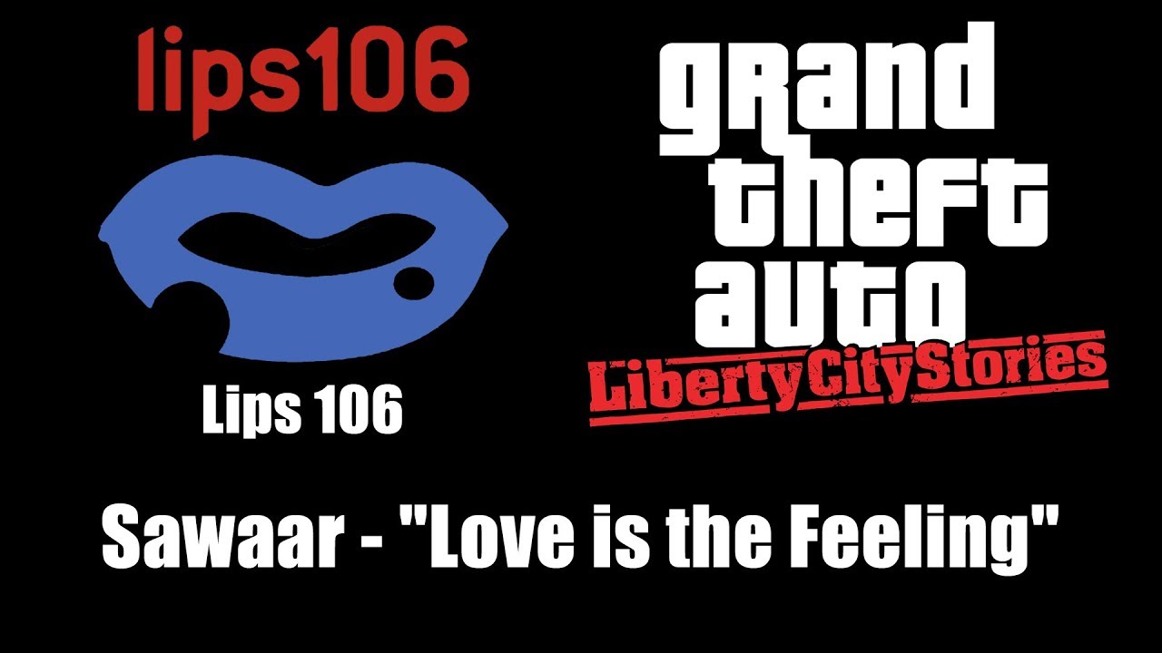 GTA: Liberty City Stories - Lips 106 | Sawaar - 