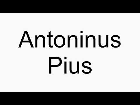 How to pronounce Antoninus Pius