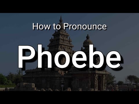 Phoebe - Pronunciation and Meaning