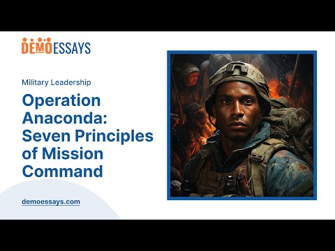 Operation Anaconda: Seven Principles of Mission Command - Essay Example