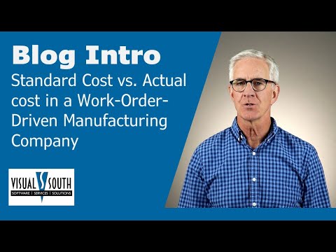 Standard Cost vs. Actual cost in a Work-Order-Driven Manufacturing Company