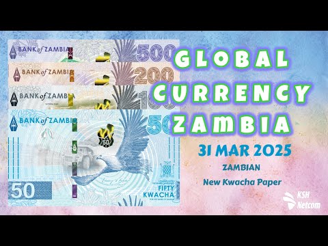 Global Currency of ZAMBIA | New Version Currency March 2025 Release Zambian Kwacha #zambiaKwacha