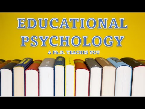What is Educational Psychology? A Ph.D. Teaches You