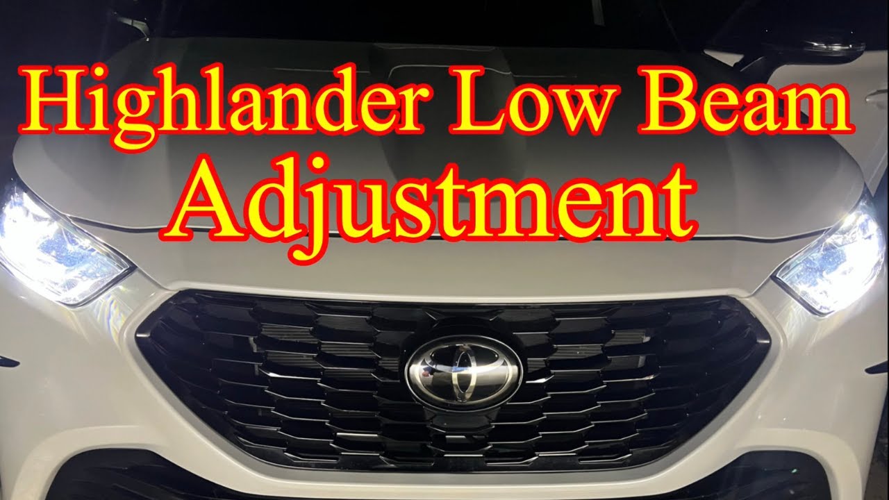 Head light adjustment 4th Gen Highlander