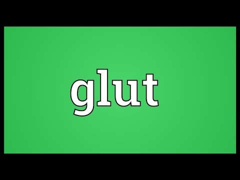 Glut Meaning