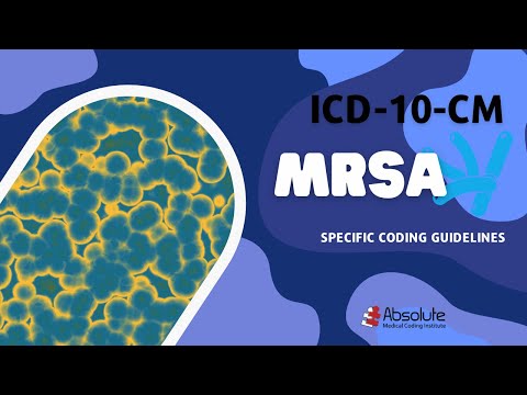 ICD-10-CM Specific Coding Guidelines - Methicillin-Resistant Staphylococcus Aureus (MRSA)