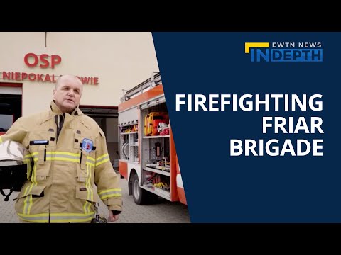 Firefighting Friar Brigade: Founded by St. Maximilian Kolbe | EWTN News In Depth October 1, 2021