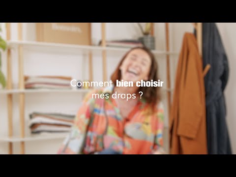 Comment choisir mes draps ?