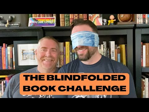 The Blindfolded Book Challenge (Featuring My Husband)